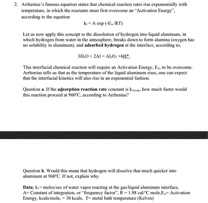 Arrhenius's famous equation states that chemical reaction rates rise ...