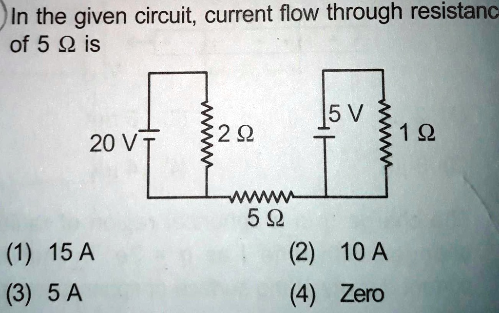 16. In the given circuit, current flow through resistance of 5 ohm is (2) 10 A (1) 15 A (3) 5 A ...