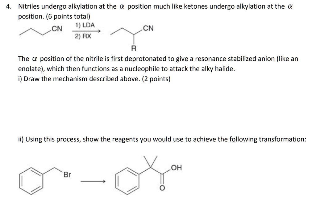 SOLVED: Nitriles undergo alkylation at the & position much like ketones ...