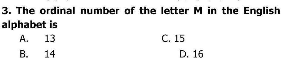 SOLVED: 'The ordinal number of the letter M in the English alphabet is ...