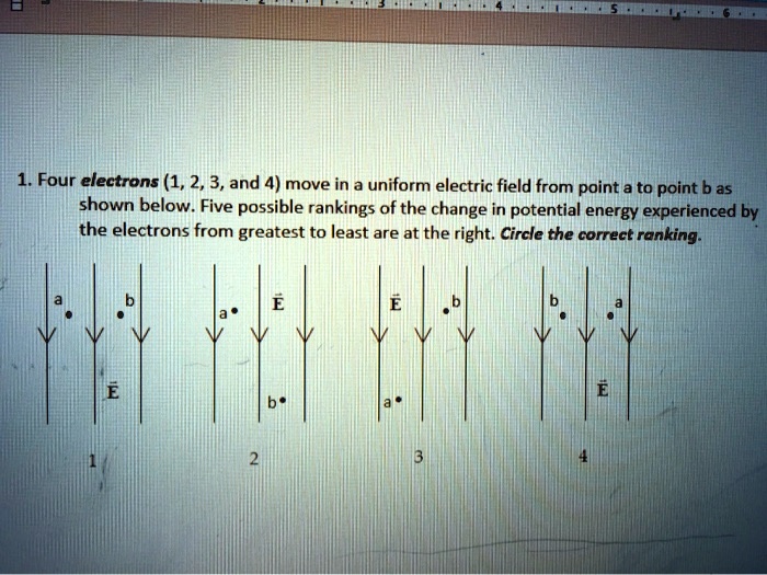 SOLVED: Four electrons (1, 2, 3,and 4) move in uniform electric field ...