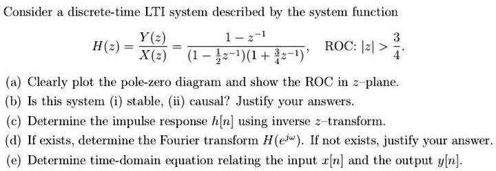 SOLVED: Consider a discrete-time LTI system described by the system function H(z) = (Y(z))/(x(z ...