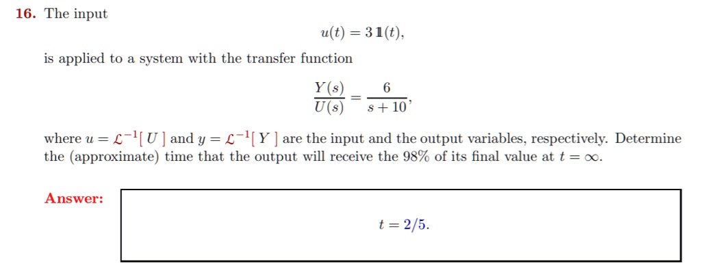 SOLVED: The input u(t) = 31t is applied to a system with the transfer ...