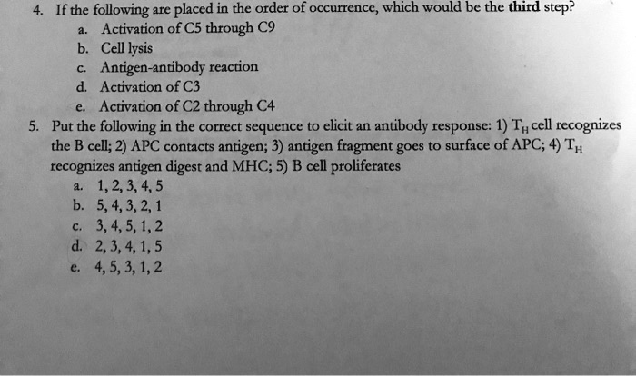 if the following are placed in the order of occurrencc which would be ...