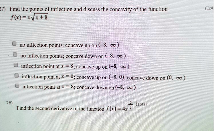 Solved 27 Find The Points Of Inflection And Discuss The Concavity Of The Function F Xvx 8