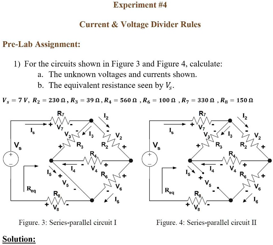 Pre-Lab Assignment: Experiment #4 Current Voltage Divider Rules 1) For the circuits shown in ...
