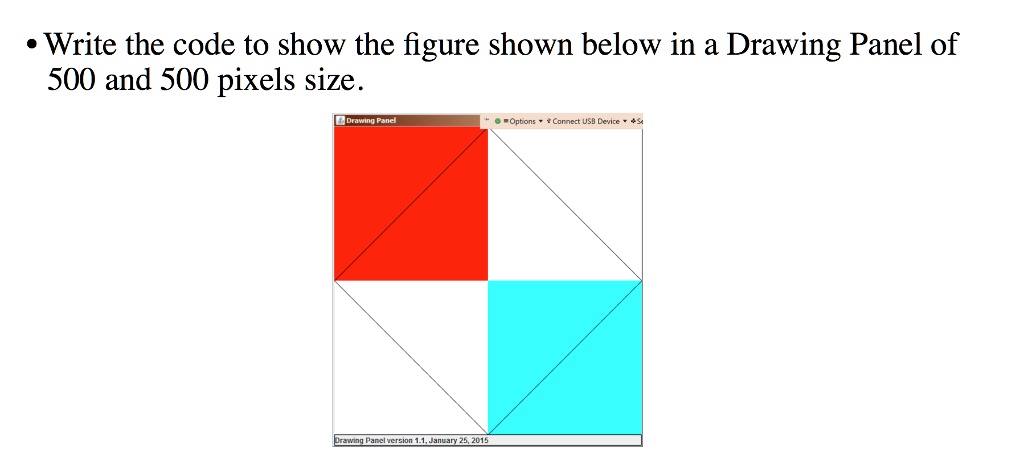 SOLVED: IN JAVA, write the code to show the figure below in a drawing ...
