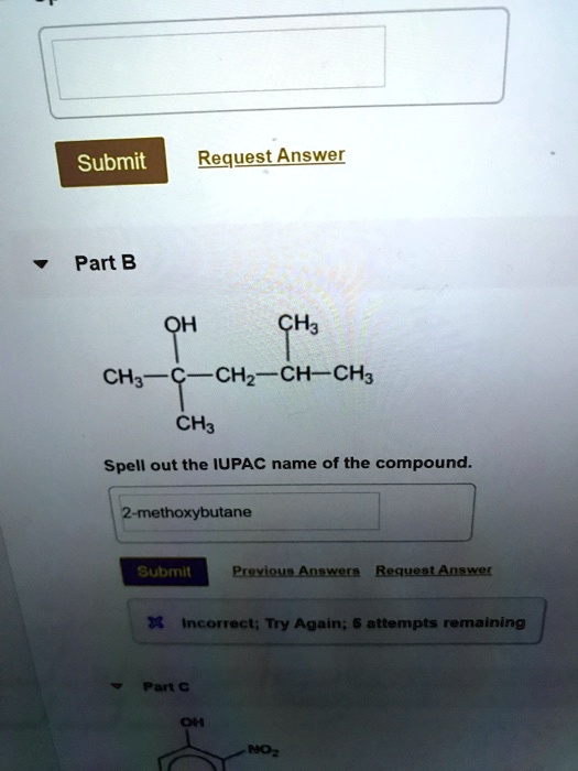 submit request answer part b oh cha chz ch ch3 ch3 spell out the iupac name of the compound 2 ...