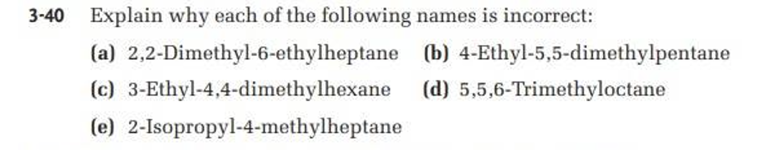 3 40 explain why each of the following names is incorrect a 22 dimethyl 6 ethylheptane b 4 ethyl ...