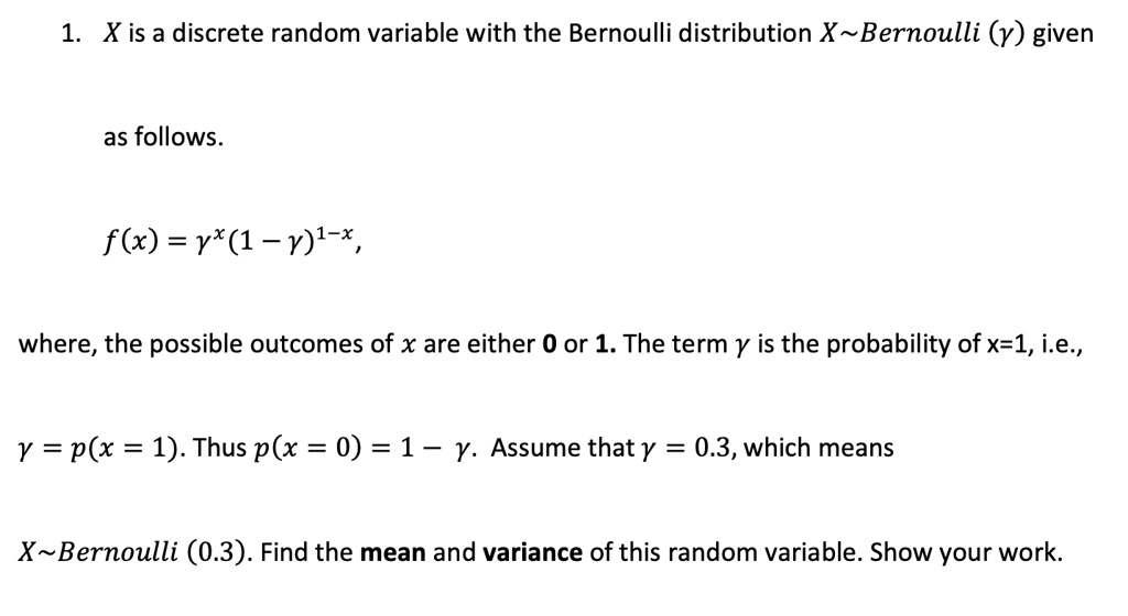 x is a discrete random variable with the bernoulli distribution xbernoulli y given as follows ...