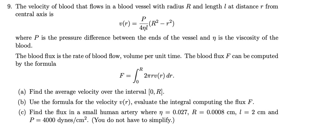 SOLVED: The velocity of blood that flows in a blood vessel with radius ...