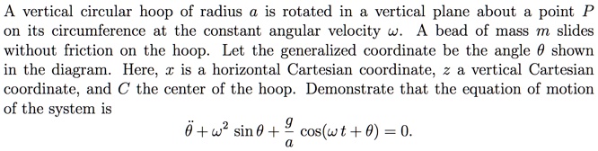 SOLVED: A vertical circular hoop of radius a is rotated in a vertical plane about a point F on ...