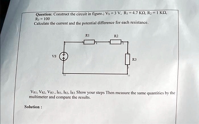 Question: Construct the circuit in figure.; Vs = 3 V, R1 = 4.7 kΩ, R2 ...