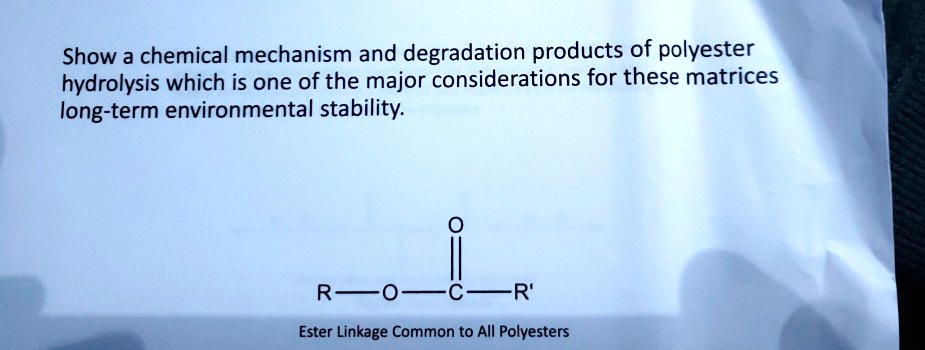 show a chemical mechanism and degradation products of polyester ...