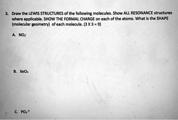 draw the lewis structures of the following molecules show all resonance ...