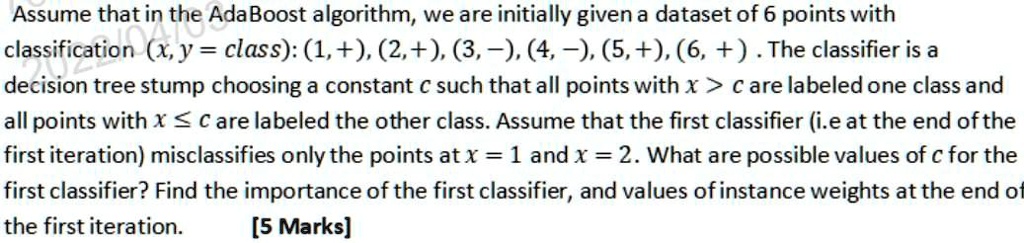 SOLVED: Assume thatin the AdaBoost algorithm, we are initially given a ... SOLVED: Assume thatin the AdaBoost algorithm, we are initially given a ...