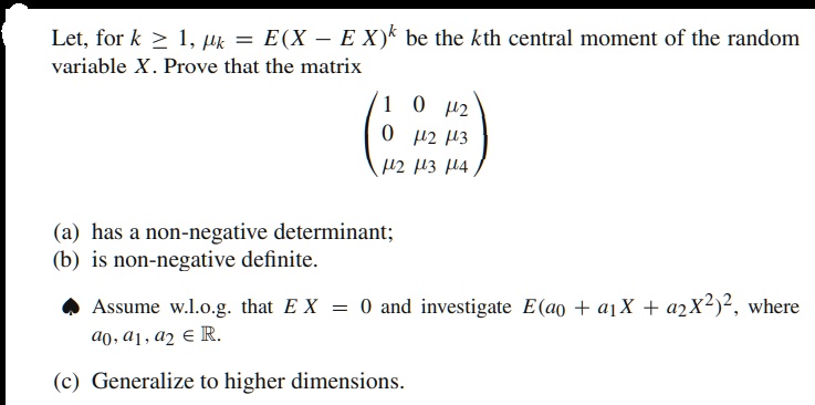 SOLVED: Let, for k > 1, k = E(X - E[X])^2 be the kth central moment of the random variable X ...