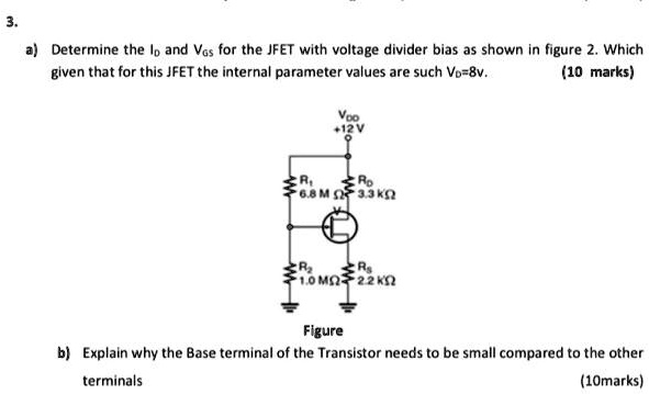 SOLVED: Text: Electronic Circuits Quiz a) Determine the Id and Vds for the JFET with voltage ...