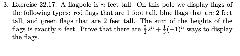 SOLVED: 3. Exercise 22.17: A flagpole is n feet tall. On this pole we ...