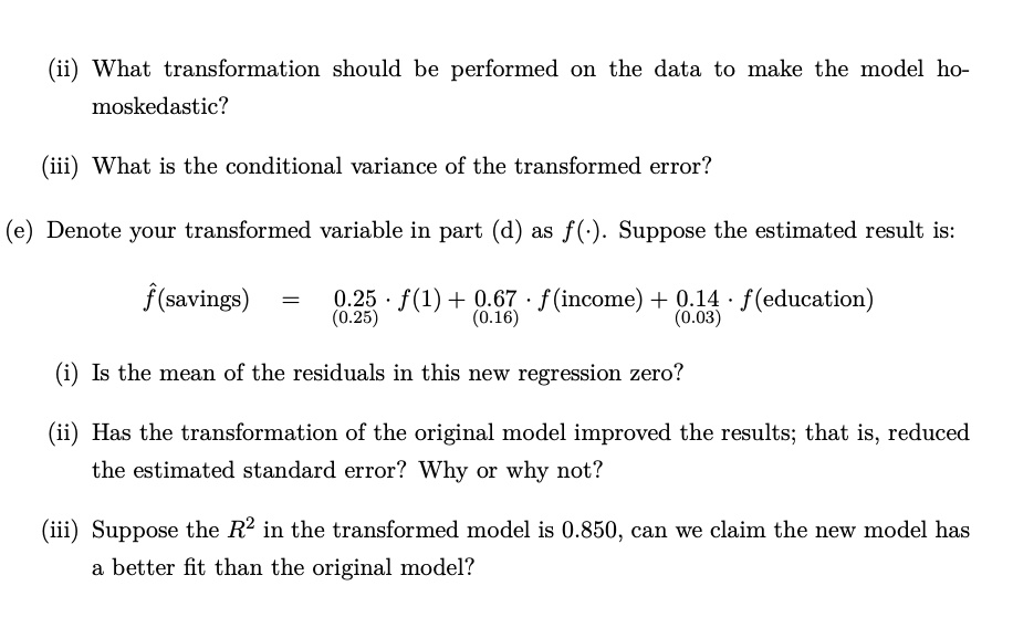 Solved Ii What Transformation Should Be Performed On The Data To Make The Model Homoscedastic