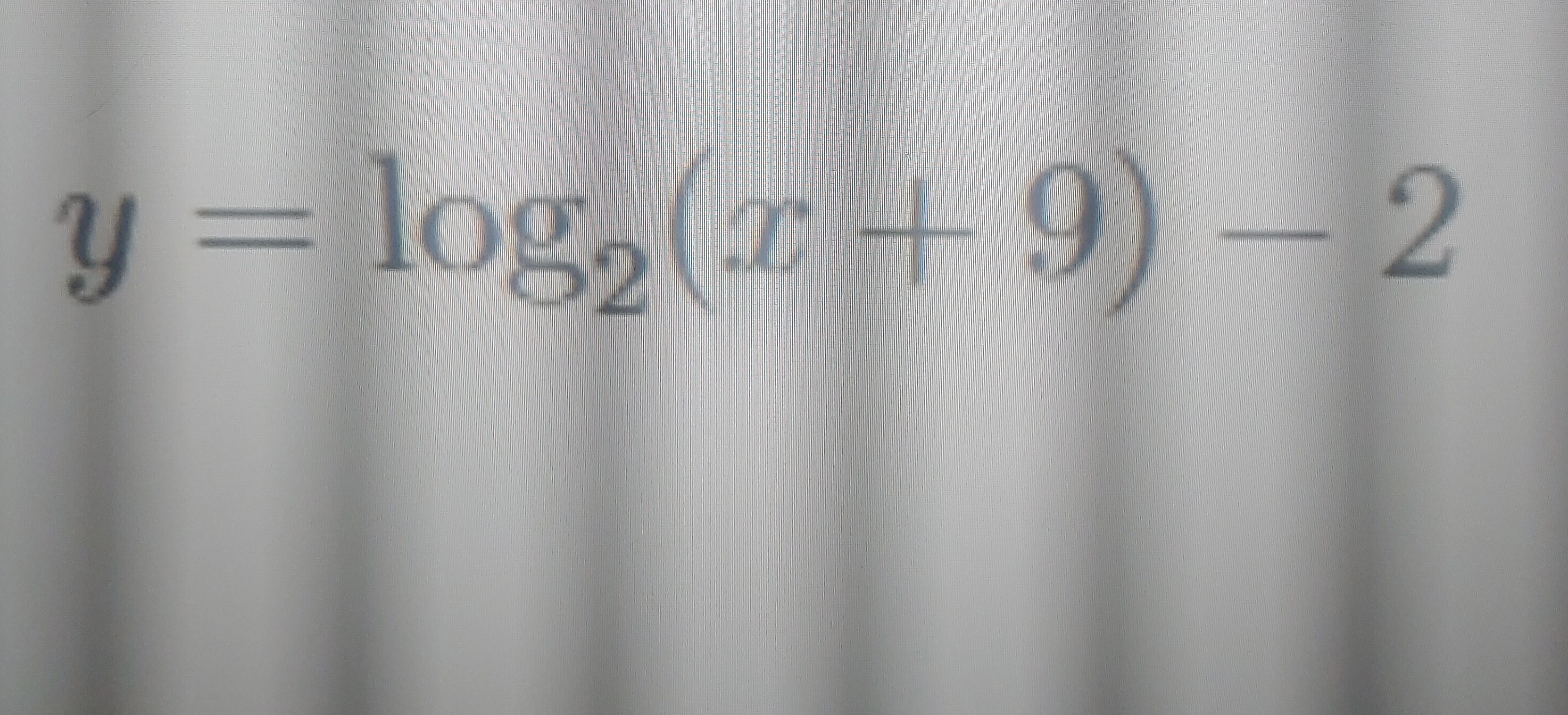 y=log2(x+9)-2