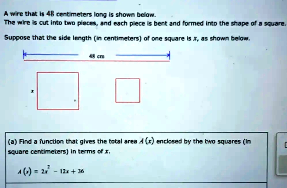 A wire that Is 48 centimeters long is shown below: The wire is cut into ...