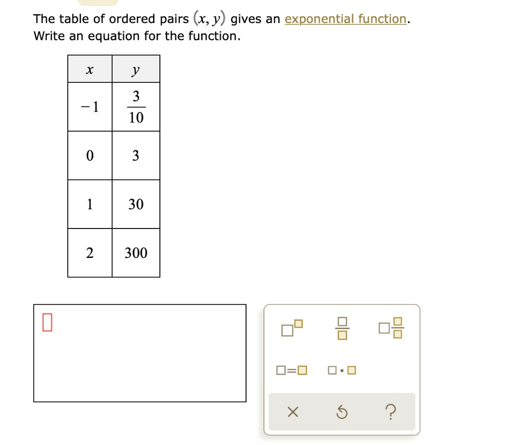 SOLVED: The table of ordered pairs (x,Y gives an exponential function ...