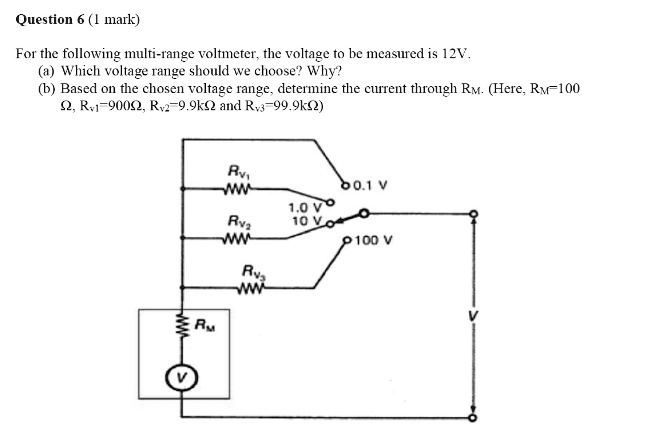 Solved Question 6 1 Mark For The Following Multi Range Voltmeter