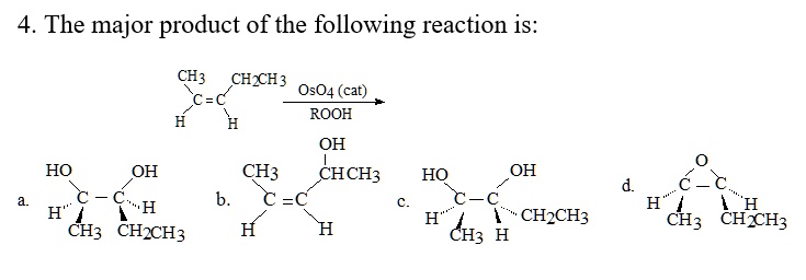 SOLVED: The major product of the following reaction is: CH3 CHXH3 Os04 ...