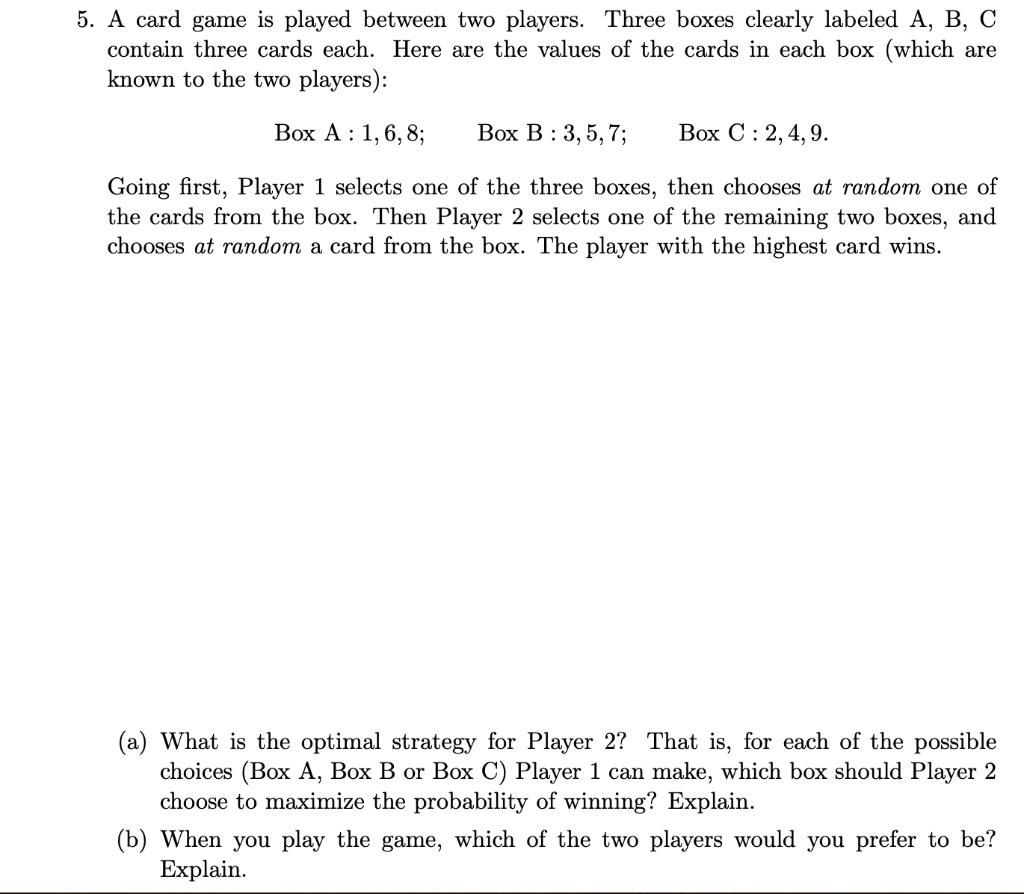 SOLVED:5_ A card game is played between two players_ Three boxes ...