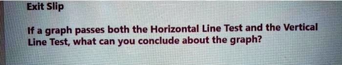 exit slip if a graph passes both the horizontal line test and the ...