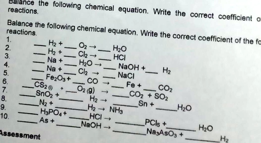 Balance the following chemical equation. Write the correct coefficient o reactions. Balance the ...