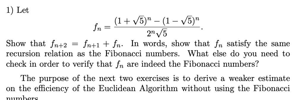 VIDEO solution: Let (1 + âˆš5)n - (1 - âˆš5)n = fn = 2nâˆš5. Show that ...
