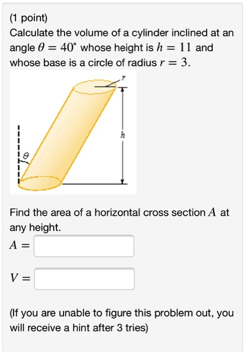 point calculate the volume of a cylinder inclined at an angle 0 40 ...
