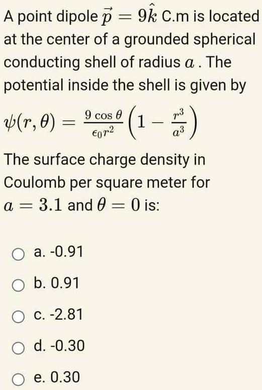 SOLVED: A point dipole p = 9 k CÂ·m is located at the center of a ...