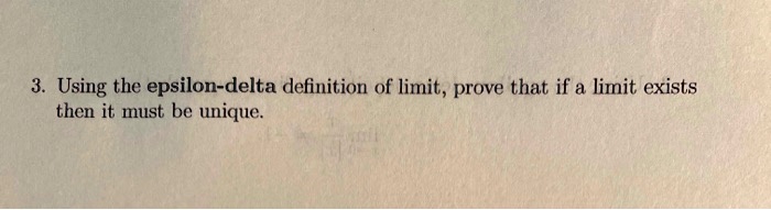 using the epsilon delta definition of limit prove that if a limit ...