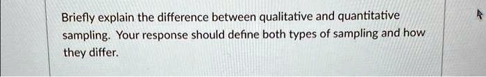 SOLVED: Briefly explain the difference between qualitative and ...