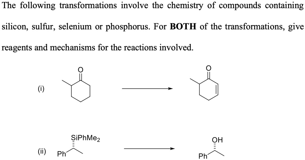 The following transformations involve the chemistry of compounds ...