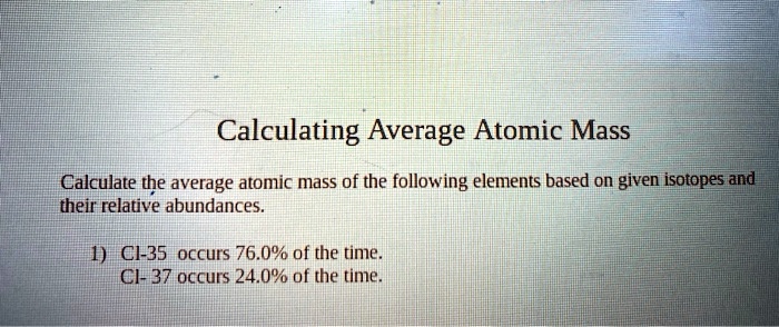 Calculating average atomic mass calculate the average atomic...