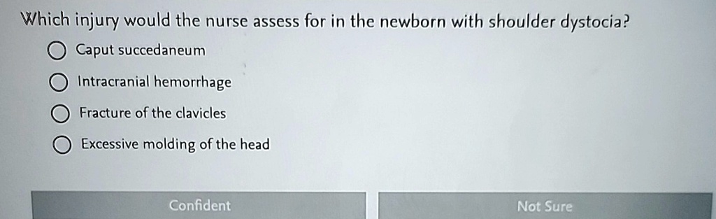 which injury would the nurse assess for in the newborn with shoulder ...