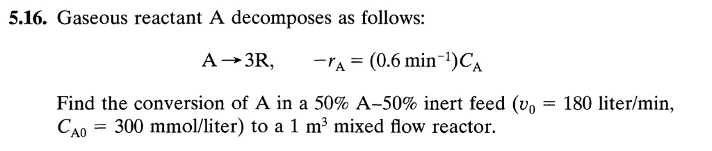 Gaseous reactant A decomposes as follows: A -> 3R Find the conversion of A in a 50% A-50% inert ...