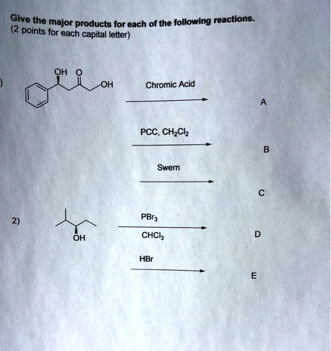 SOLVED: Give the major products for each of the following reactions. points for each capital ...