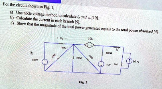 for the circuit shown in fig 1 a use node voltage method to calculate io and vo 10 b calculate ...