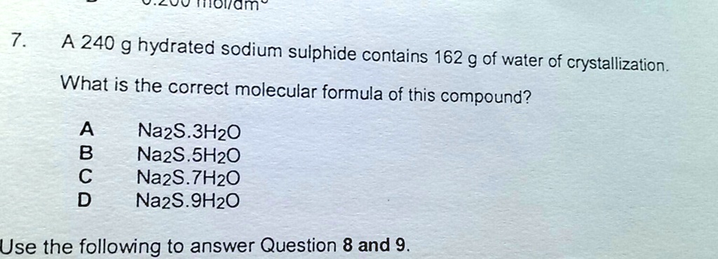 SOLVED: "A 240g hydrated sodium sulphide contains 162g of water of ...