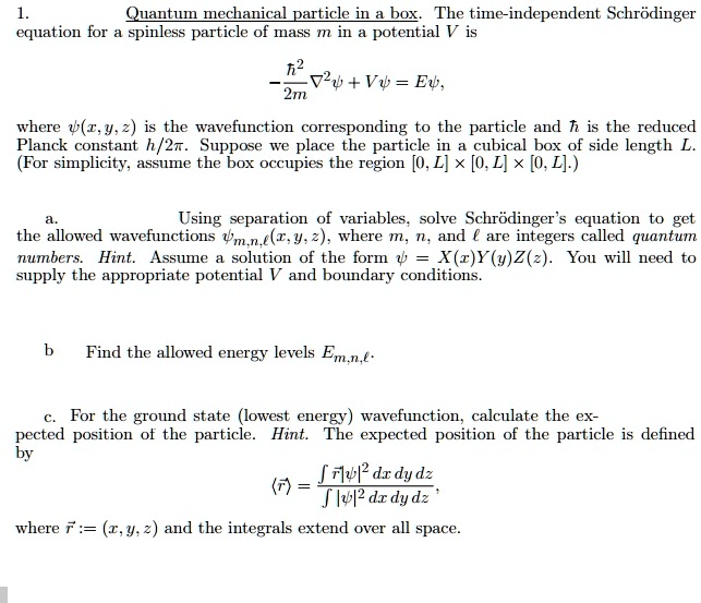 1. Quantum mechanical particle in a box. The time-independent Schrödinger equation for a ...