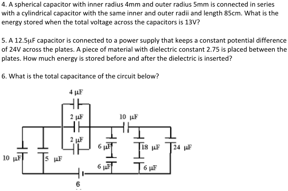 SOLVED: A spherical capacitor with inner radius 4mm and outer radius Smm is connected in series ...
