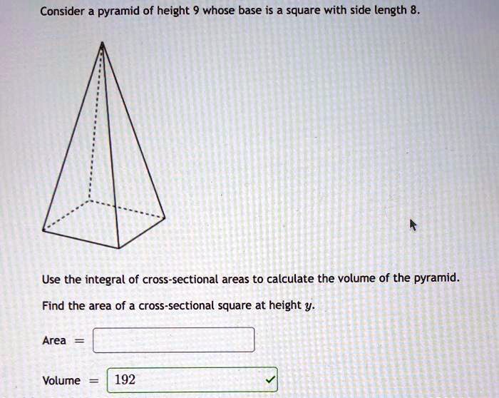 consider a pyramid of height whose base is a square with side length 8 ...