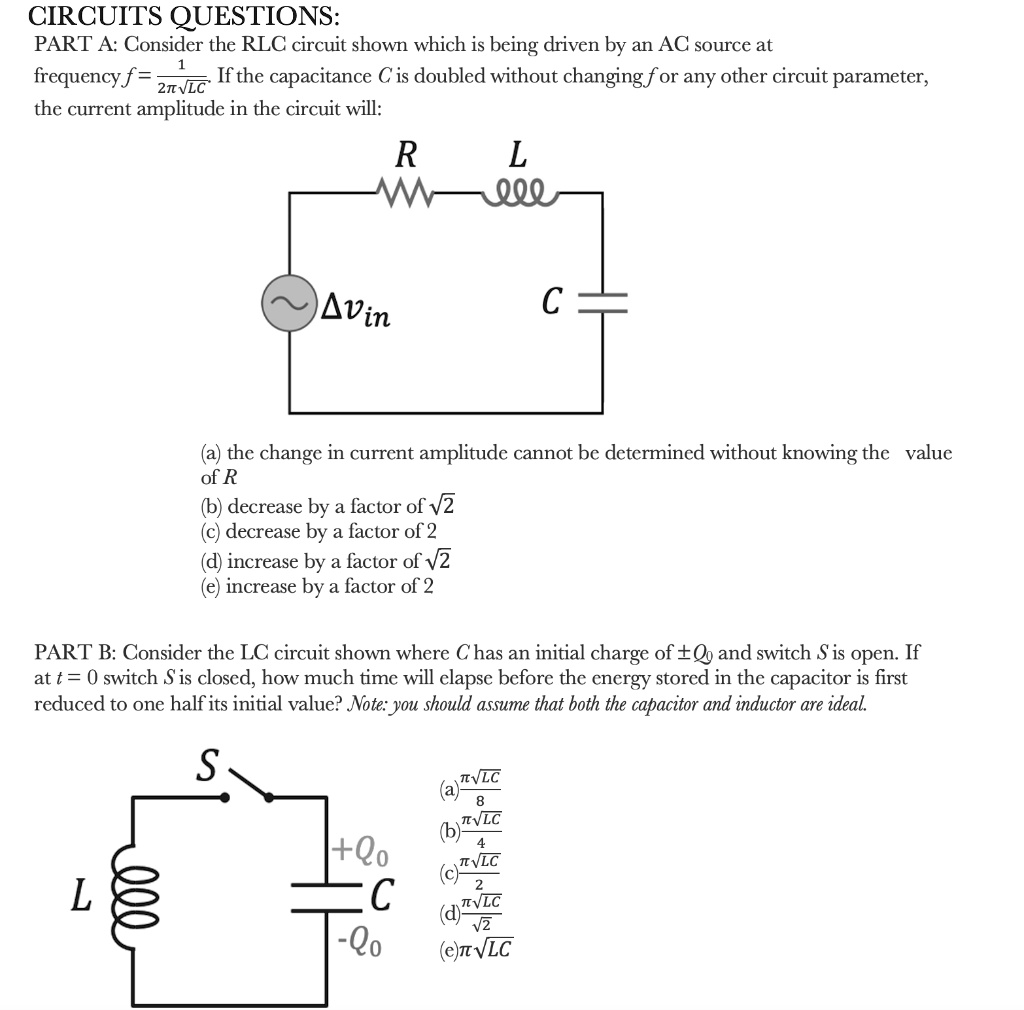 SOLVED:CIRCUITS QUESTIONS: PART A: Consider the RLC circuit shown which ...