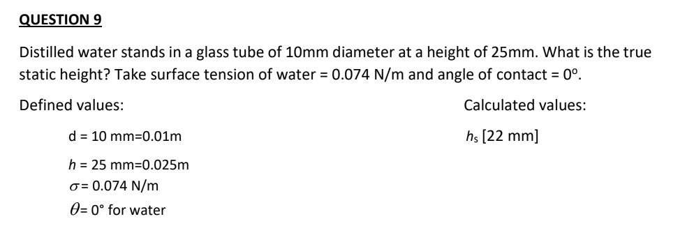 SOLVED: QUESTION 9 Distilled water stands in a glass tube of 10mm ...