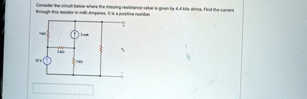 consider the circuit below where the missing resistance value is given by 44 kilo ohms find the ...
